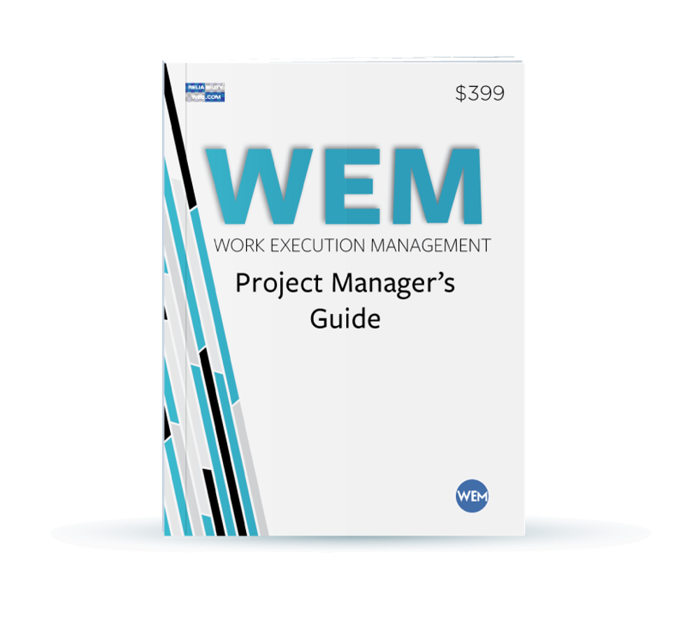 Reliabilityweb Work Execution Management Project Manager’s Guide