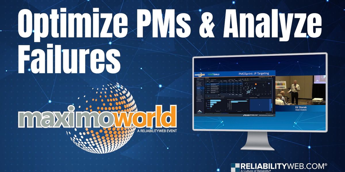 Reliabilityweb Optimize PMs and Analyze Failures