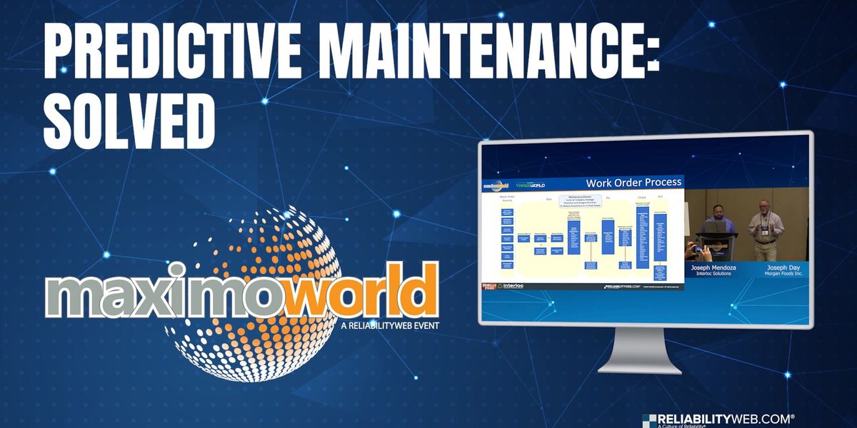 Reliabilityweb The Maximo closed loop: Manage, Monitor, Health, Predict.