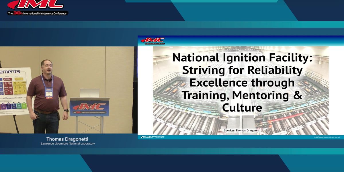 Reliabilityweb Igniting Excellence: NIF's journey to fusion and reliability