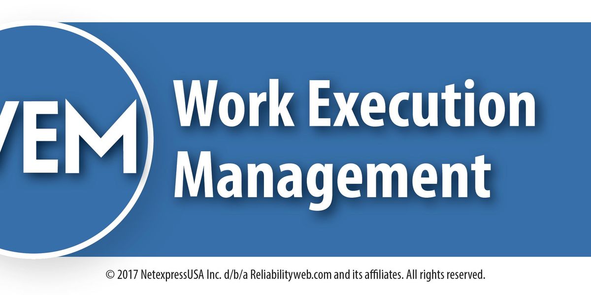 Reliabilityweb Maintenance Work Execution Management