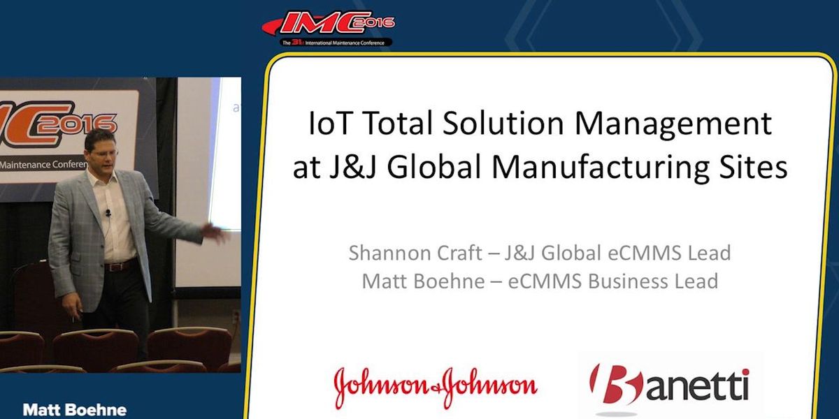 Reliabilityweb IoT Total Solution Management (TSM) at J&J Global ...