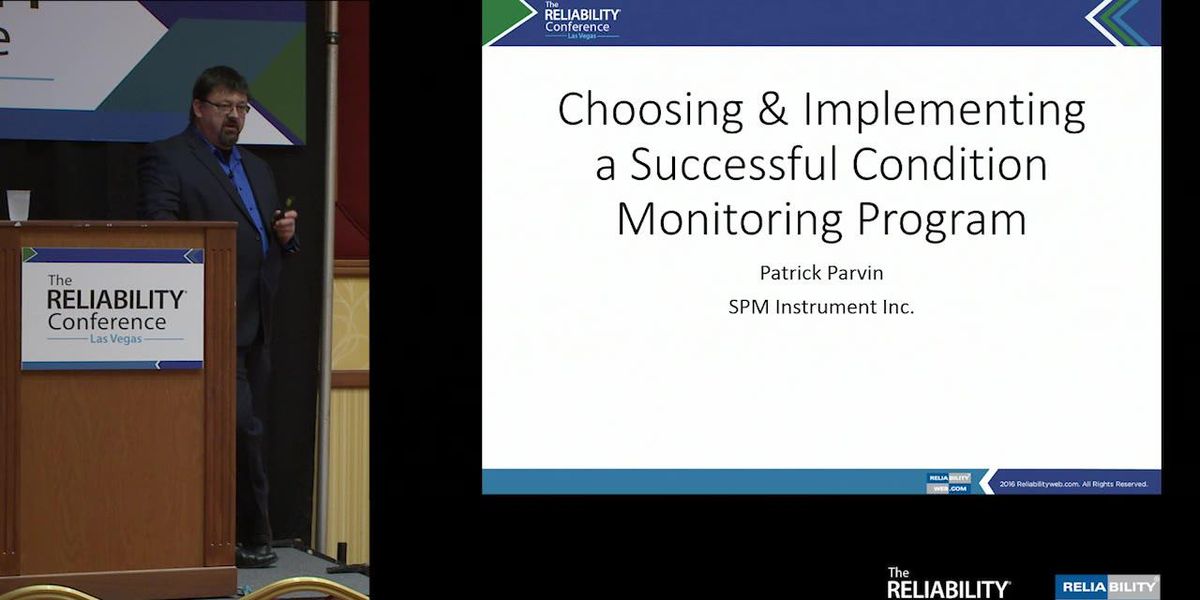 Reliabilityweb Choosing & Implementing a Successful Condition Monitoring Program