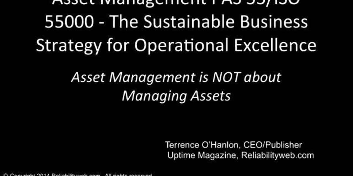 Reliabilityweb Asset Management - ISO 55000 - The Sustainable Business ...
