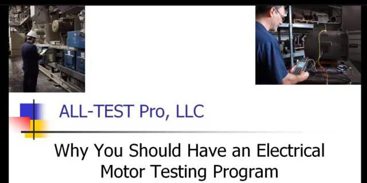 Reliabilityweb Why You Should Have an Electrical Motor Testing Program