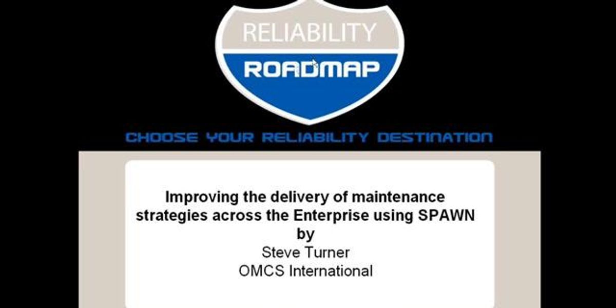 Reliabilityweb Improving the delivery of maintenance strategies across ...