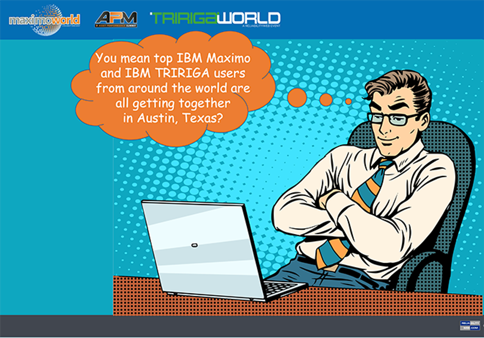 Reliabilityweb Who is attending MaximoWorld 2022 in Austin Texas?